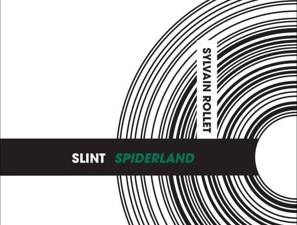 SLINT : Spiderland de Sylvain Rollet - Culturesco