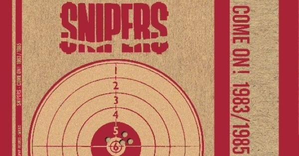 Les Snipers Come On 1983 1985 Culturesco